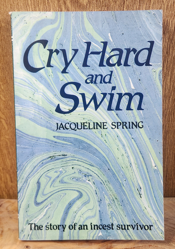 Cry hard and swim - Jacqueline Spring – Belle's Books Online Secondhand ...