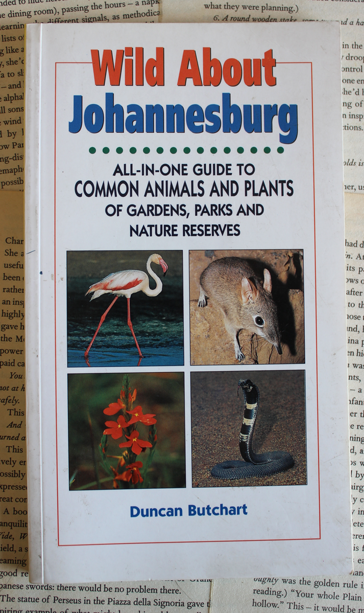 Wild About Johannesburg - Duncan Butchart – Belle's Books secondhand books